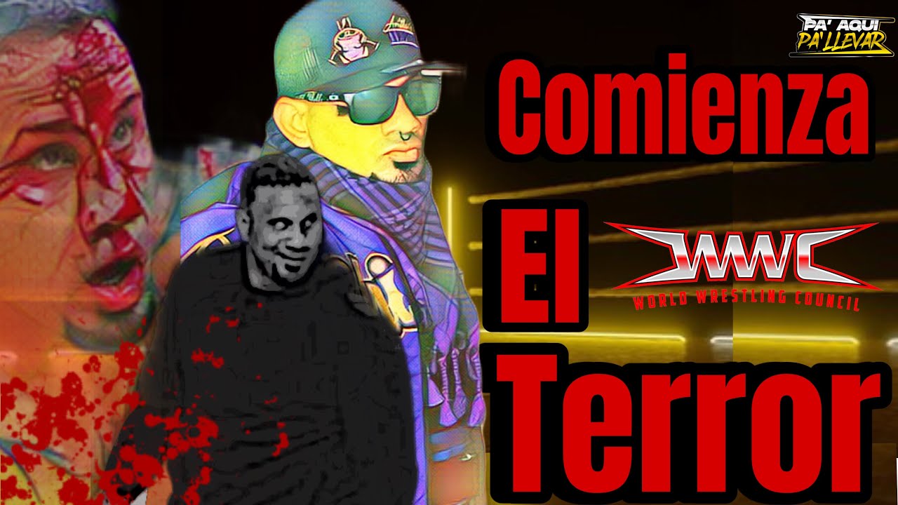 WWC: CHICANO comienza la OLA DE TERROR en MOCA! Amazona con otra ...