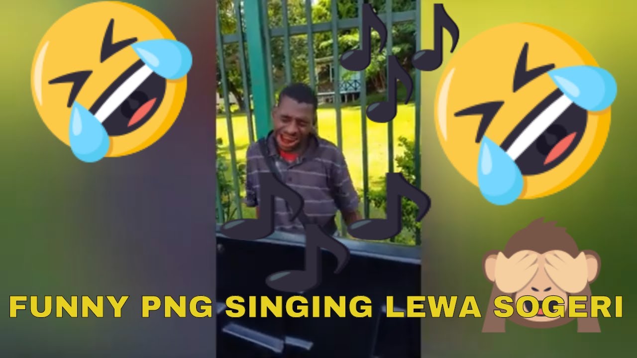 FUNNY PNG Singing - Tony Lewa Sogeri - YouTube