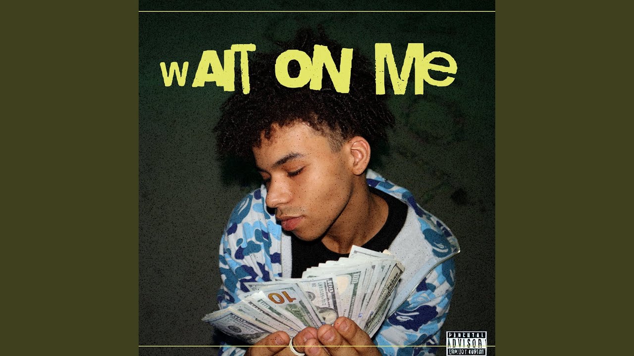 WAIT ON ME - YouTube