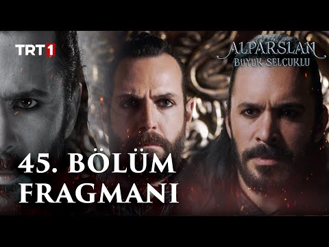 Alparslan: Büyük Selçuklu 45. Bölüm Fragmanı