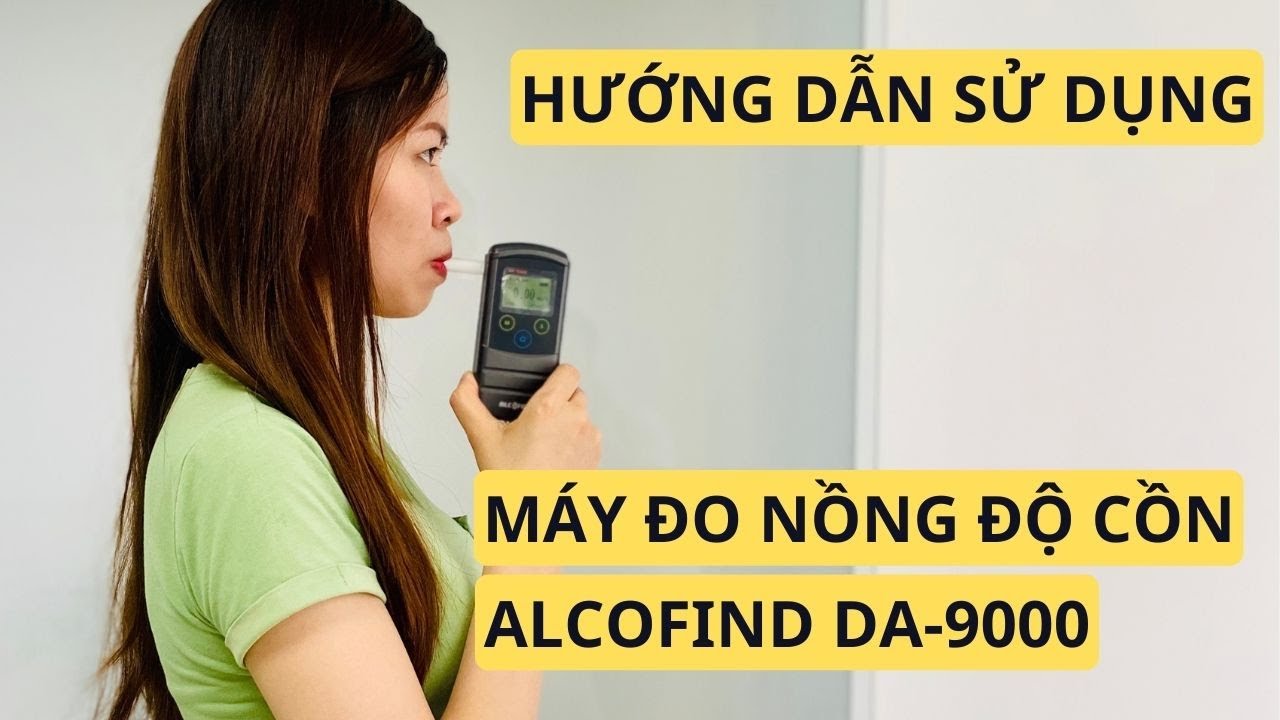 Hướng dẫn sử dụng máy đo nồng độ cồn Alcofind DA-9000-S - YouTube