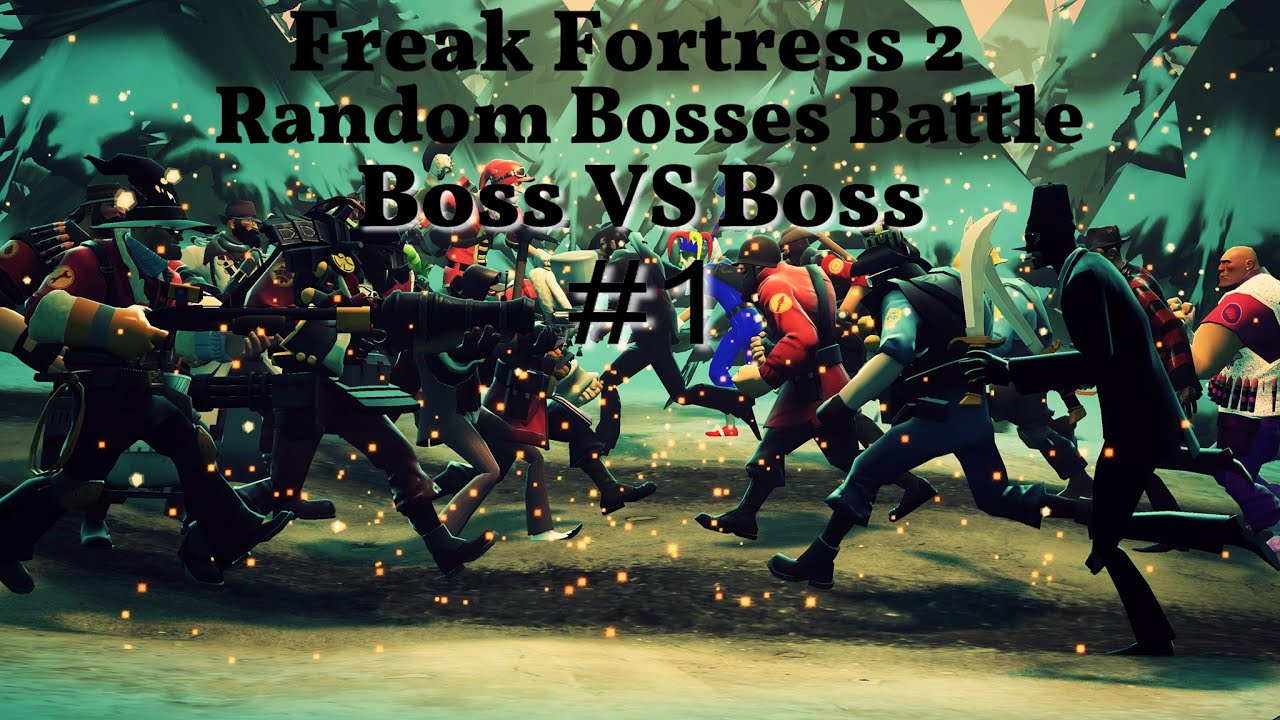 TF2 FF2 Random Bosses Battle - Boss VS Boss #1 - YouTube