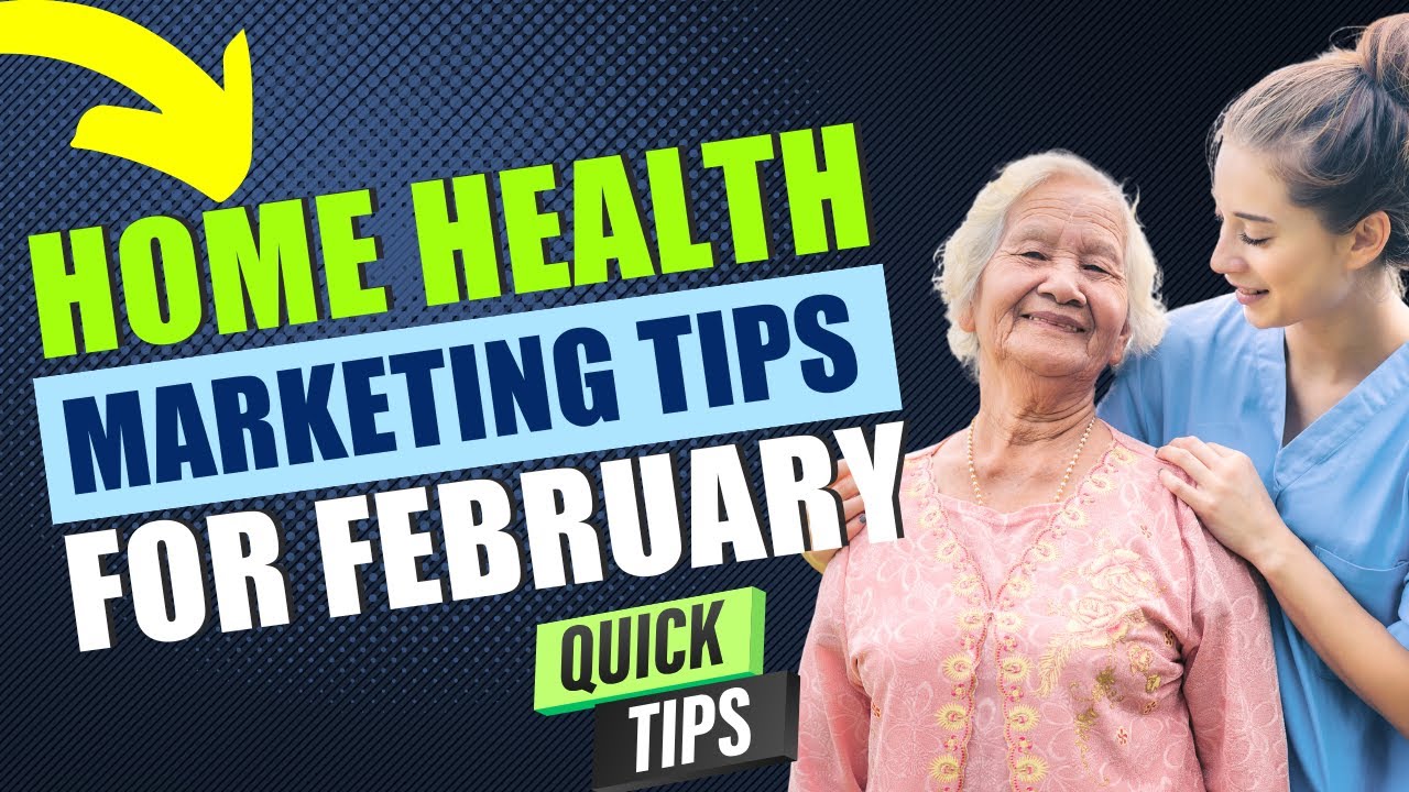 February Marketing Ideas for Home Health Agencies | Home Care | Hospice ...
