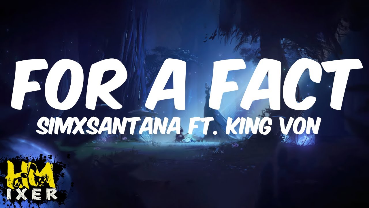 HMixer | SimxSantana - For A Fact ft. King Von (Lyrics) [TikTok] - YouTube