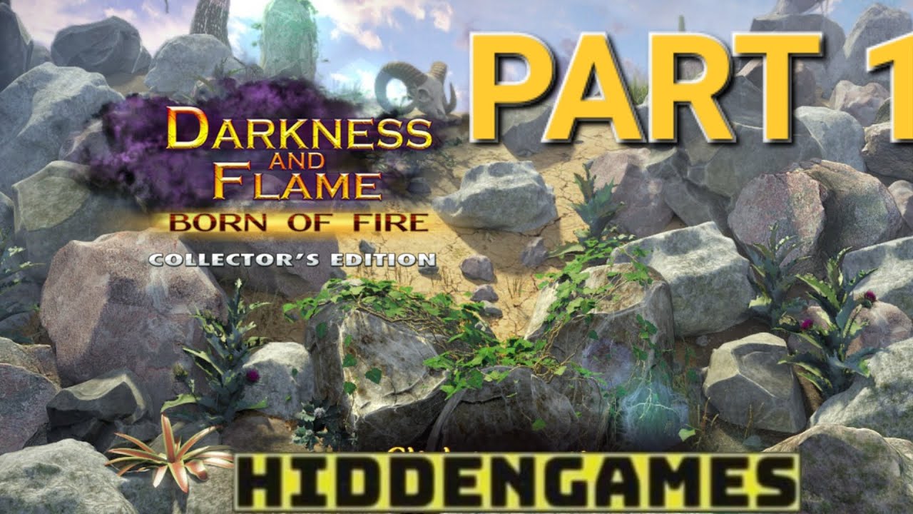 DARKNESS OF FLAME BORN OF FIRE WALKTHROUGH PART 1 - YouTube