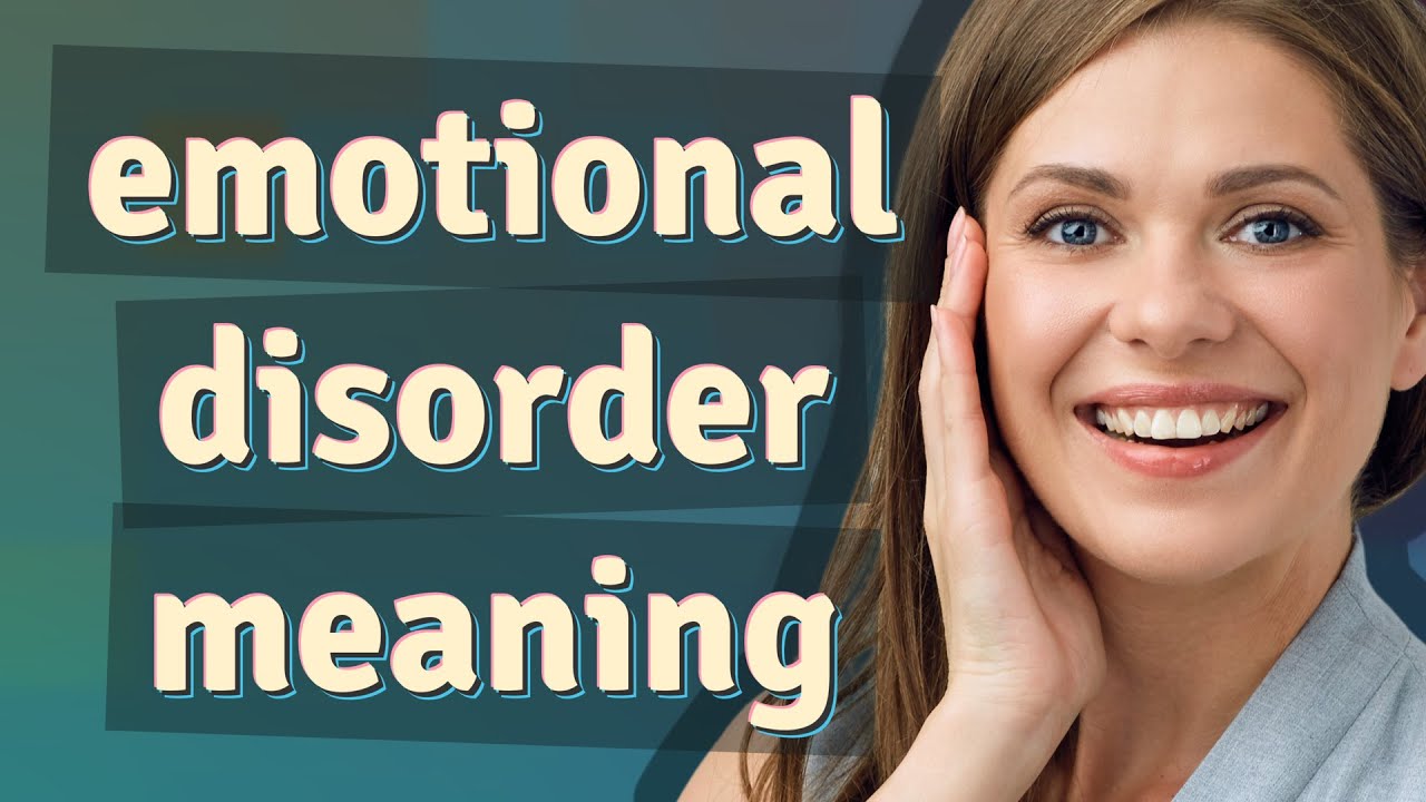 Emotional disorder | meaning of Emotional disorder - YouTube