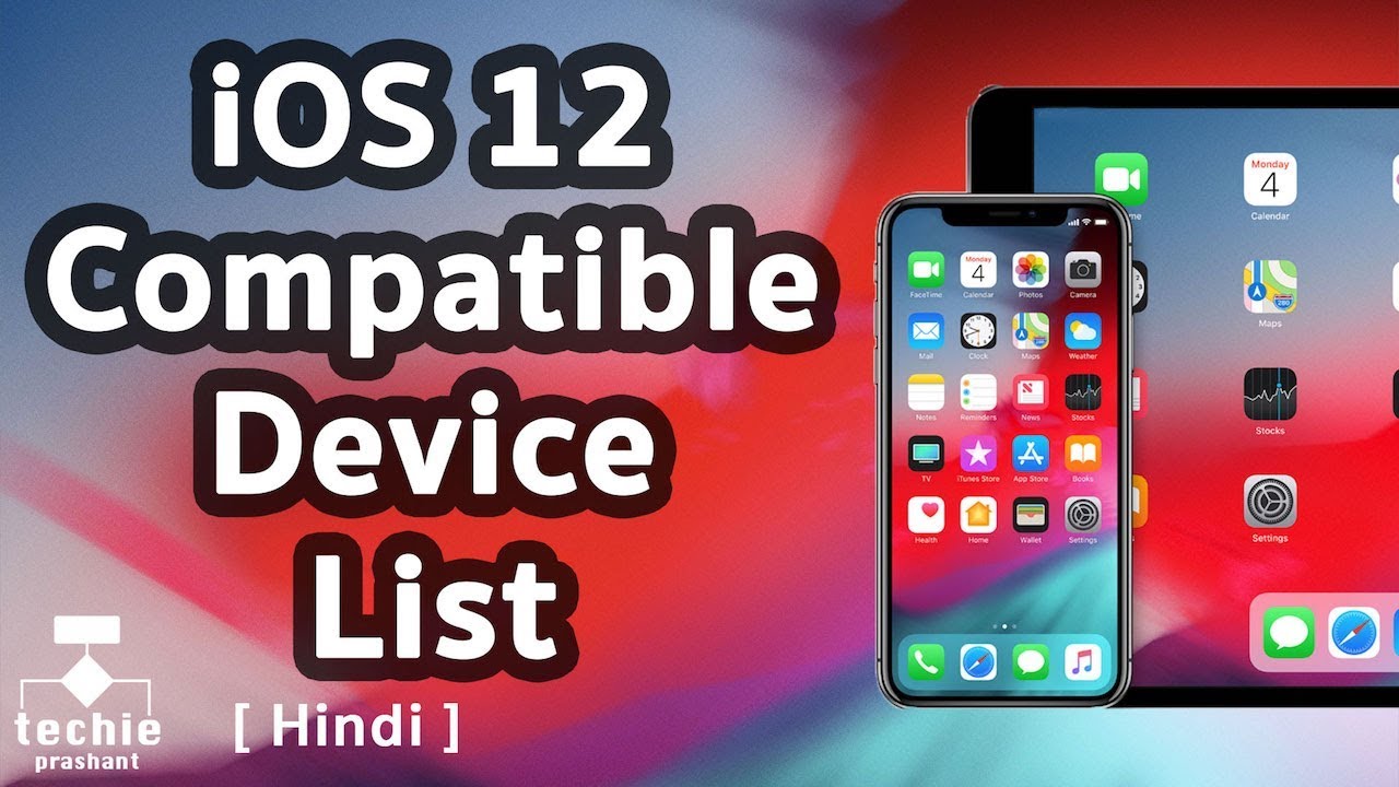 iOS 12 Supported or Compatible Device List. HINDI - YouTube