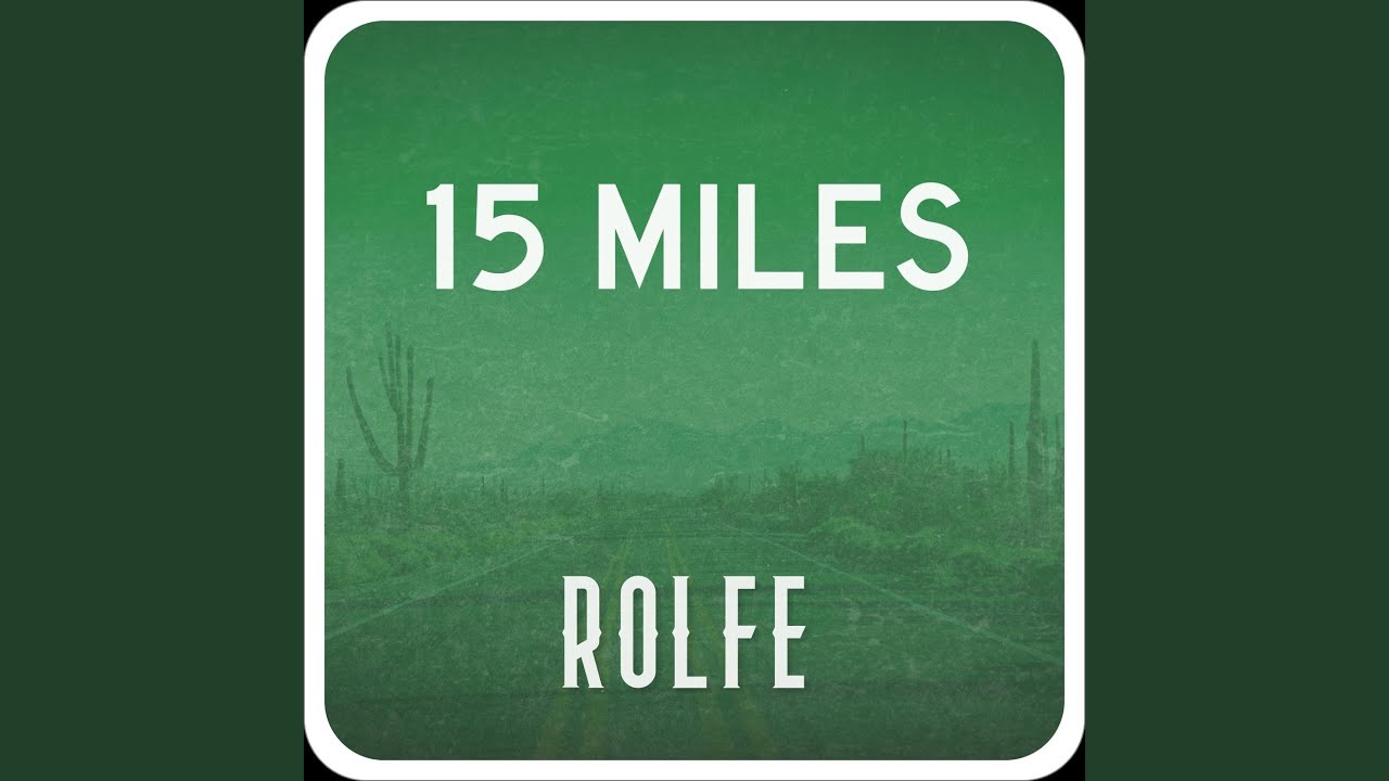 15 Miles YouTube 15 Miles YouTube