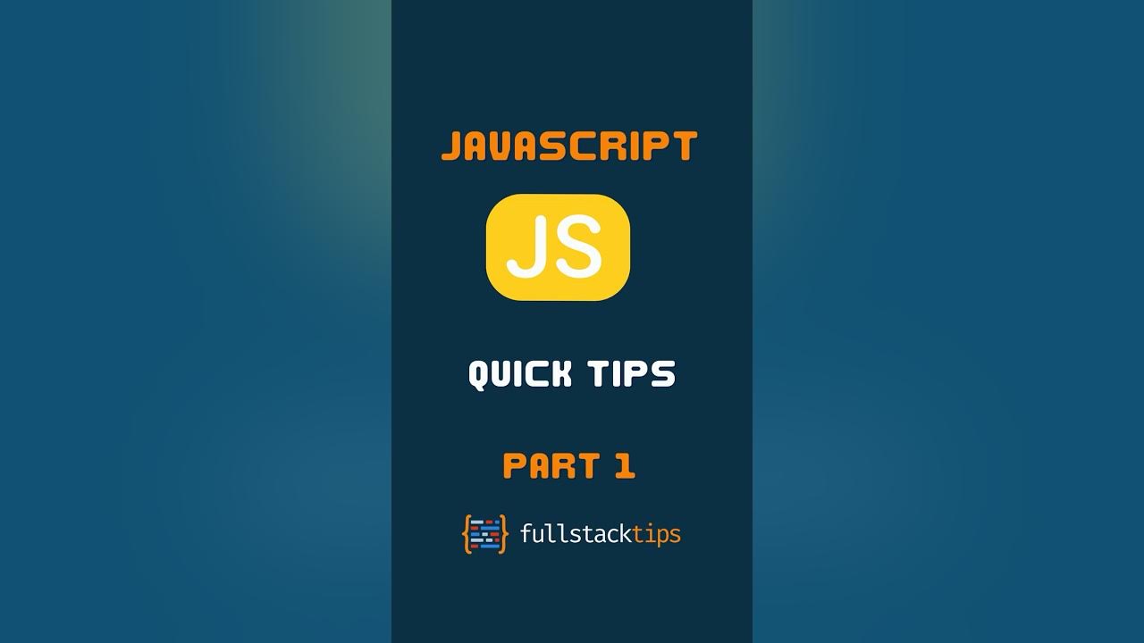 JsTips: #04 - Javascript Quick Tips - Part 1 #fullstack #coding #javascript #backend #code - YouTube