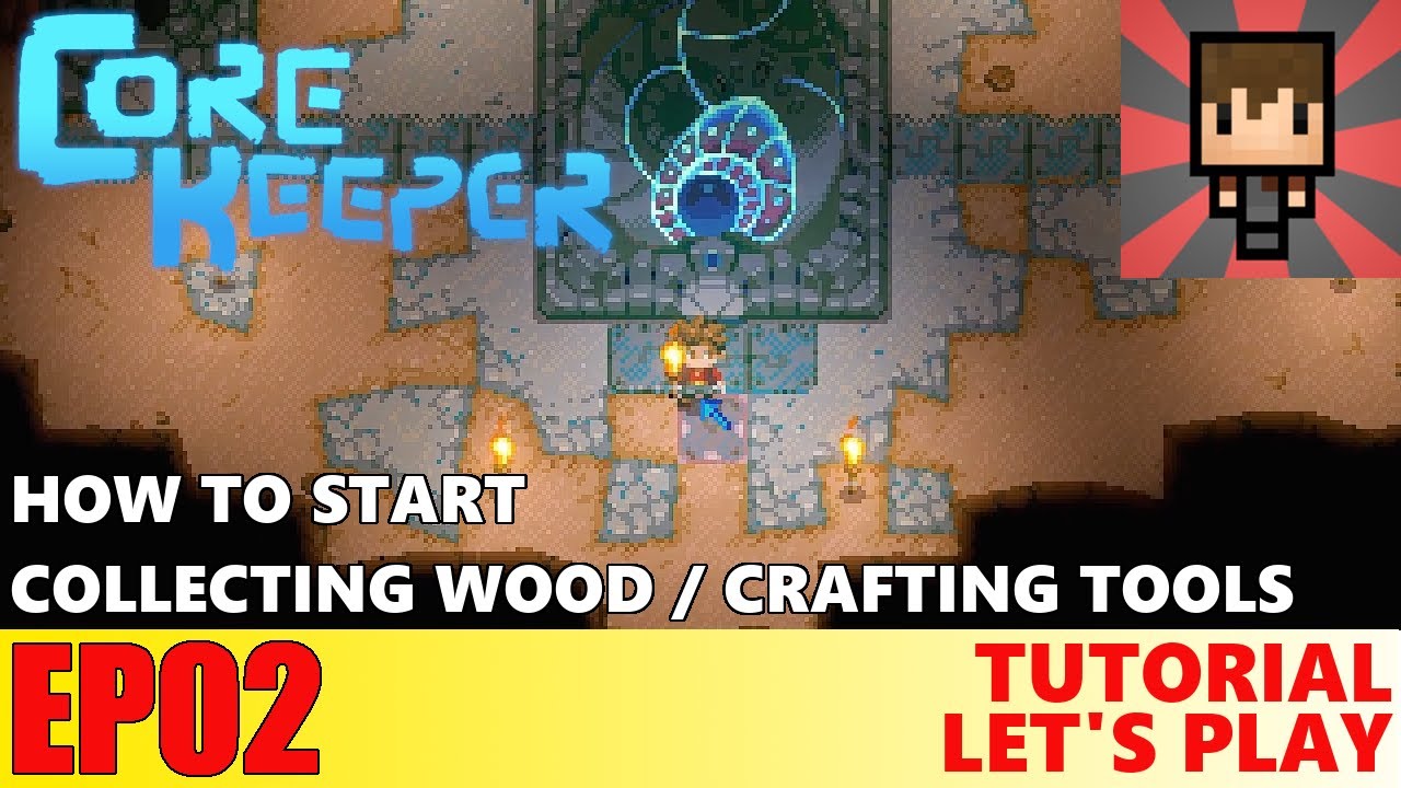 HOW TO START CORE KEEPER GAME / Wood, Crafting and Tool Guide - EP02 ...