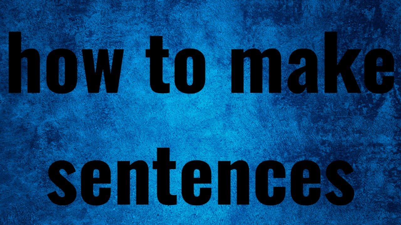 how to make sentences#29 - YouTube