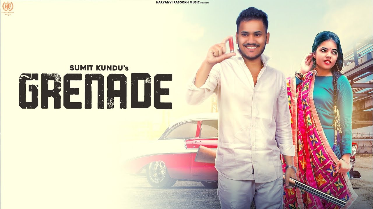 Grenade | Manisha Sharma | Sumit Kundu | Soni Tehlan | Latest New ...