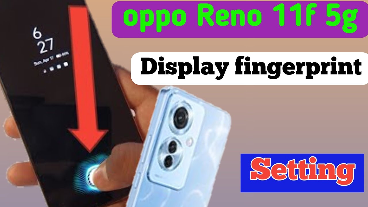 Oppo reno 11f 5g display fingerprint setting/Oppo reno fingerprint ...