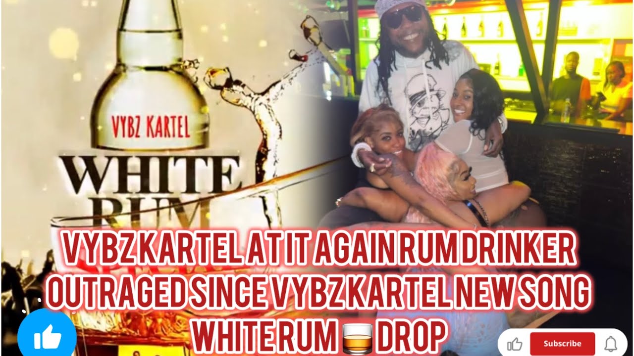 Vybz kartel at it again rum drinker outraged since Vybz kartel new song white rum 🥃 drop - YouTube