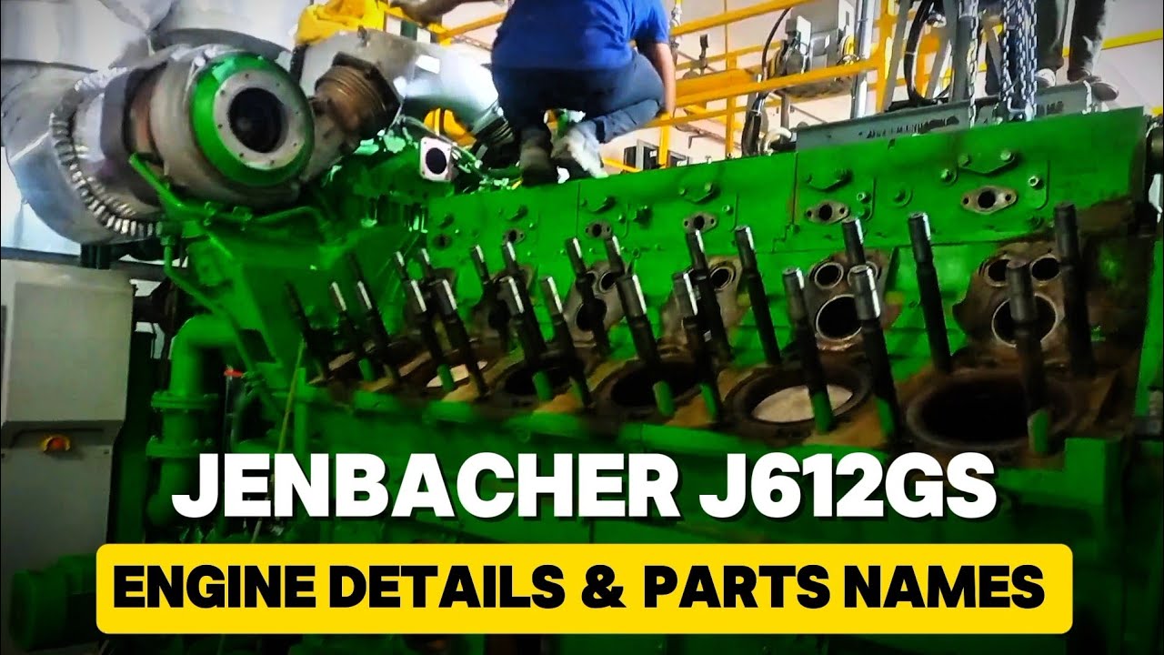 Jenbacher J612Gs Gas Engine Details & Parts Name Overviews জেনবেচার ...