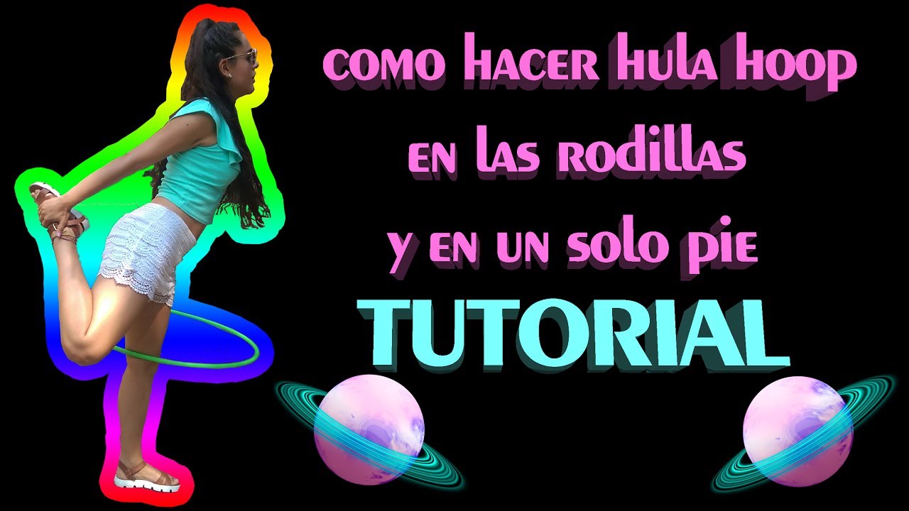 HOOP TUTORIAL hula en las rodillas y en un pie | tricks knee hooping tutorial - YouTube