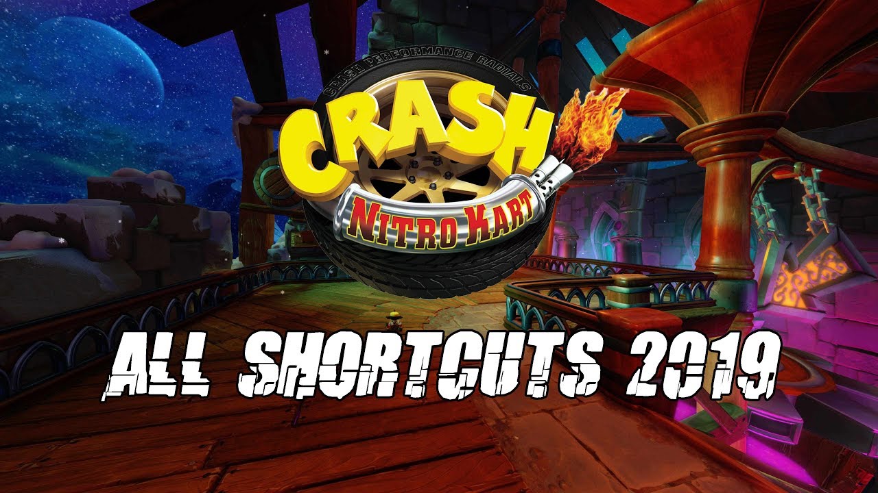 CNK - Crash Nitro Kart ALL shortcuts (2019) - YouTube