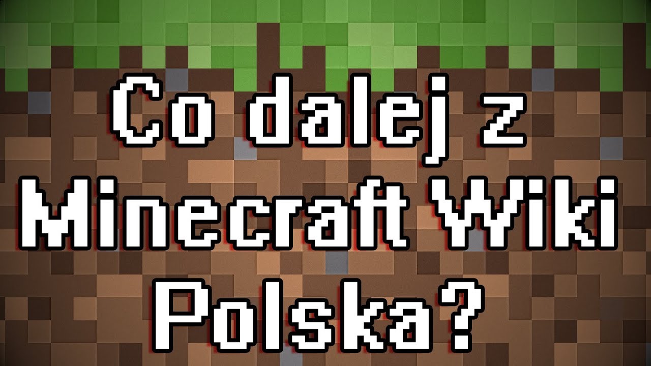 Co dalej z Minecraft Wiki Polska? - YouTube