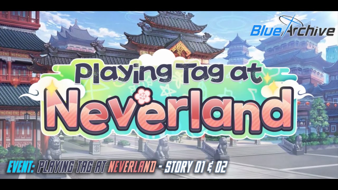 Blue Archive - Playing Tag at Neverland (Event) - Story 1 & 2 - YouTube