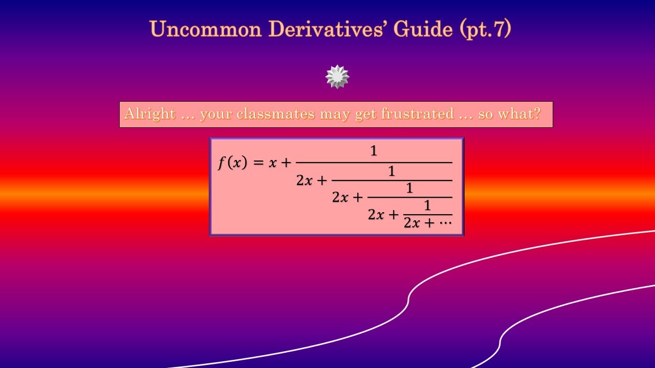 Your classmates may get FRUSTRATED !!! (Uncommon Derivatives' Guide #No ...
