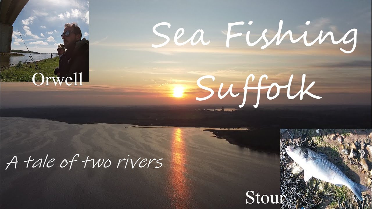 Suffolk Sea Fishing - A Tale Of Two Rivers - YouTube