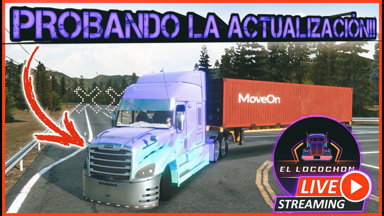 BIENVENIDOS!!!!!! PROBANDO La NUEVA ACTUALIZACIÓN De Truck Simulator ...