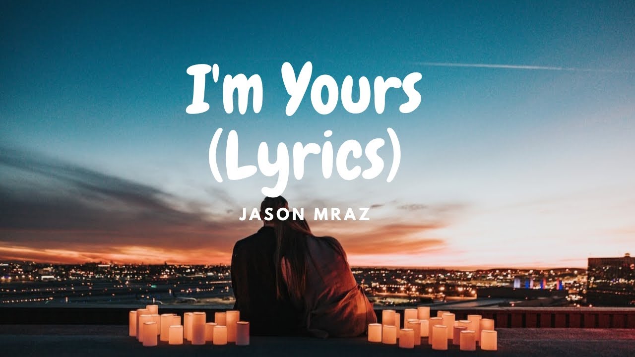 Jason Mraz - I'm Yours (Lyrics) - YouTube