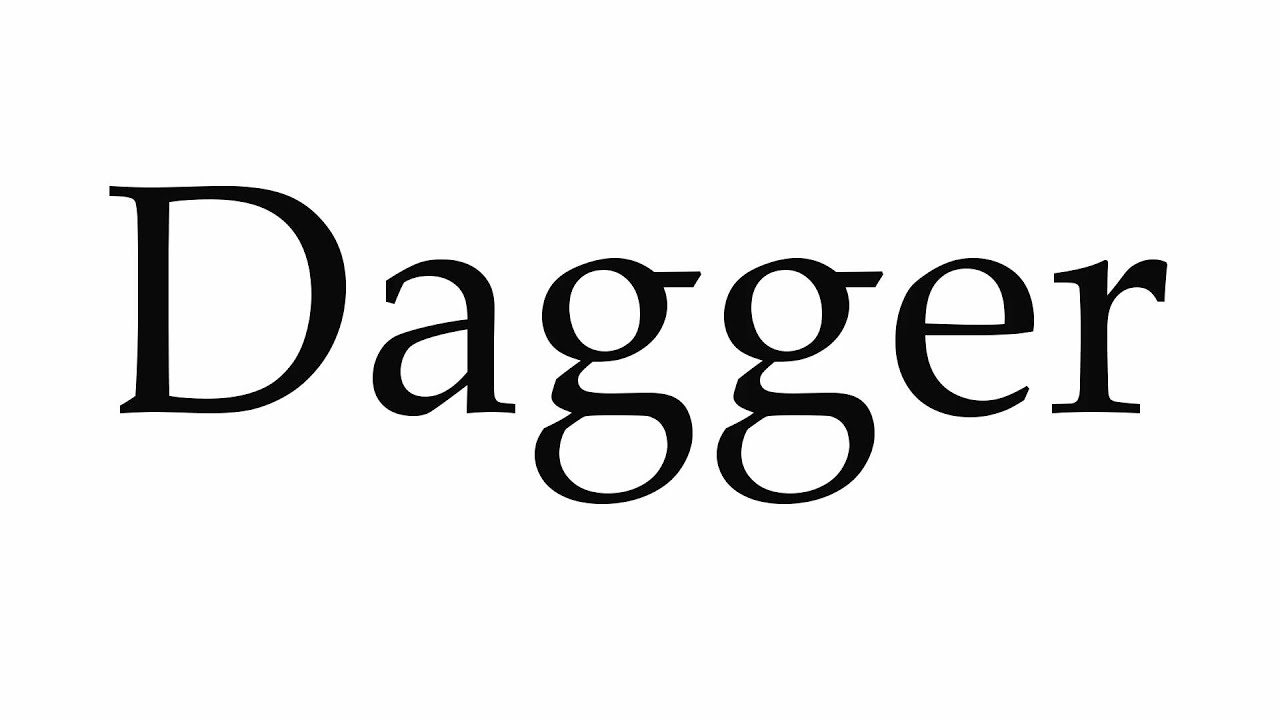 How to Pronounce Dagger - YouTube