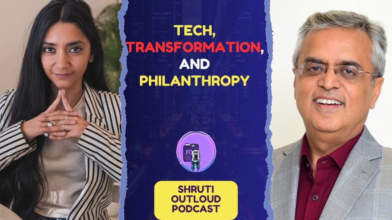 Tech, Transformation, and Philanthropy: Sanjay Sehgal - Msys Technologies | Shruti Outloud ...