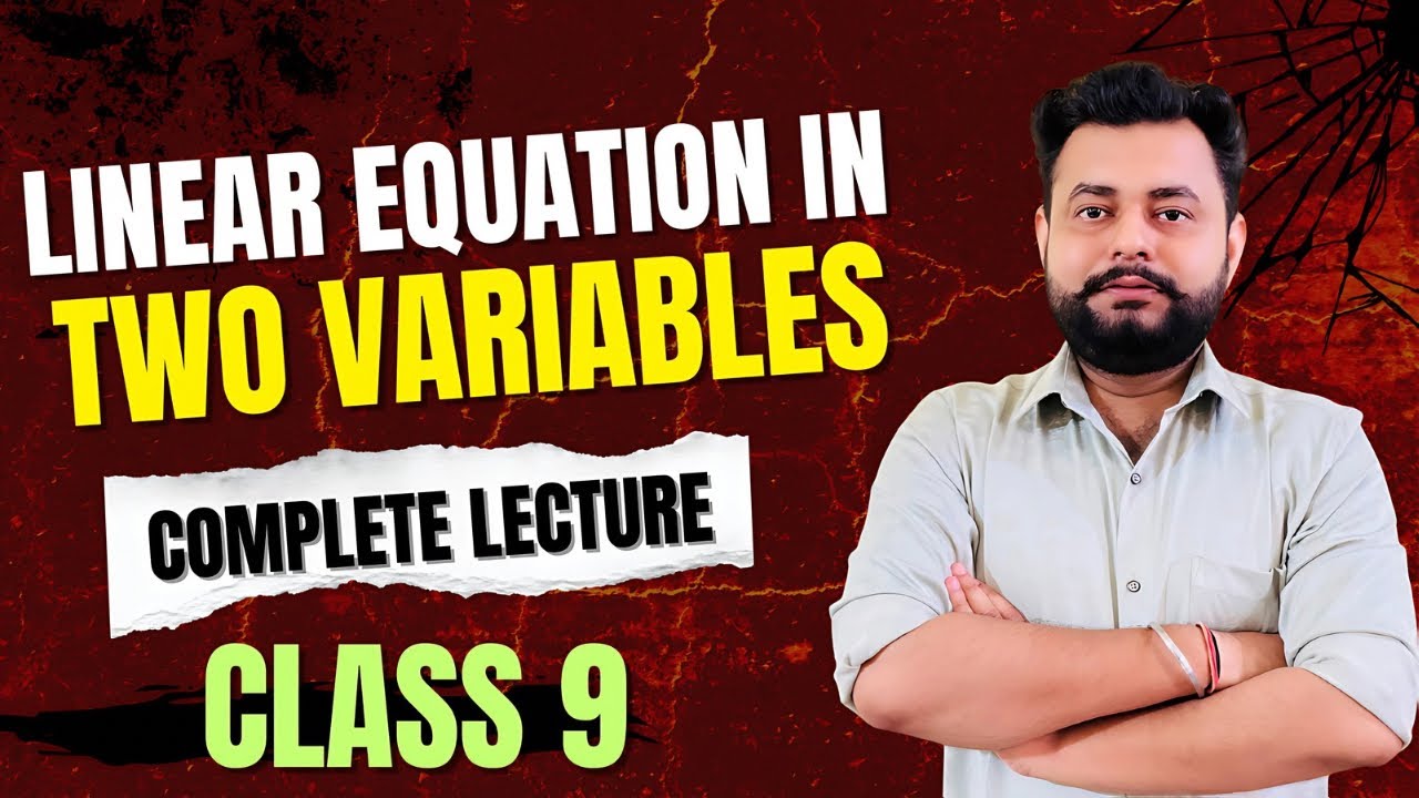 📚 Linear Equations in Two Variables | Class 9 Maths CBSE | Complete ...