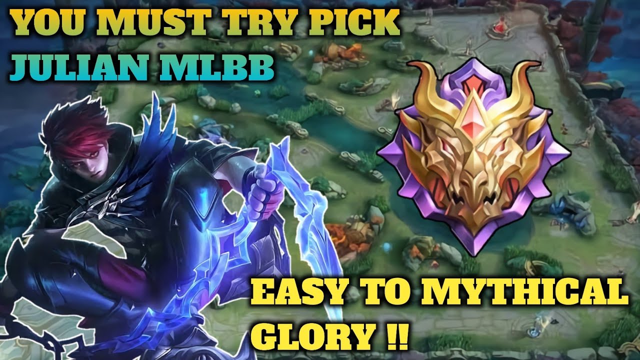 YOU MUST TRY PICK JULIAN MLBB EASY TO MYTHICAL GLORY | JULIAN GAMEPLAY ...
