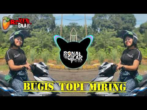 RONAL GILAK MUSIC BUGIS TOPI MIRING 2K23