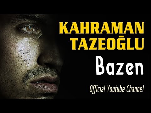Kahraman Tazeoğlu - Bazen (Official Audio)
