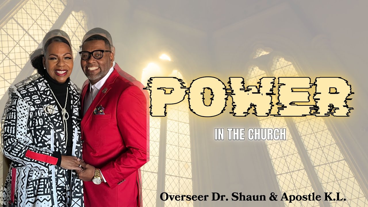 "Power In The Church" ~ Overseer Dr. Shaun & Apostle K.L. - YouTube
