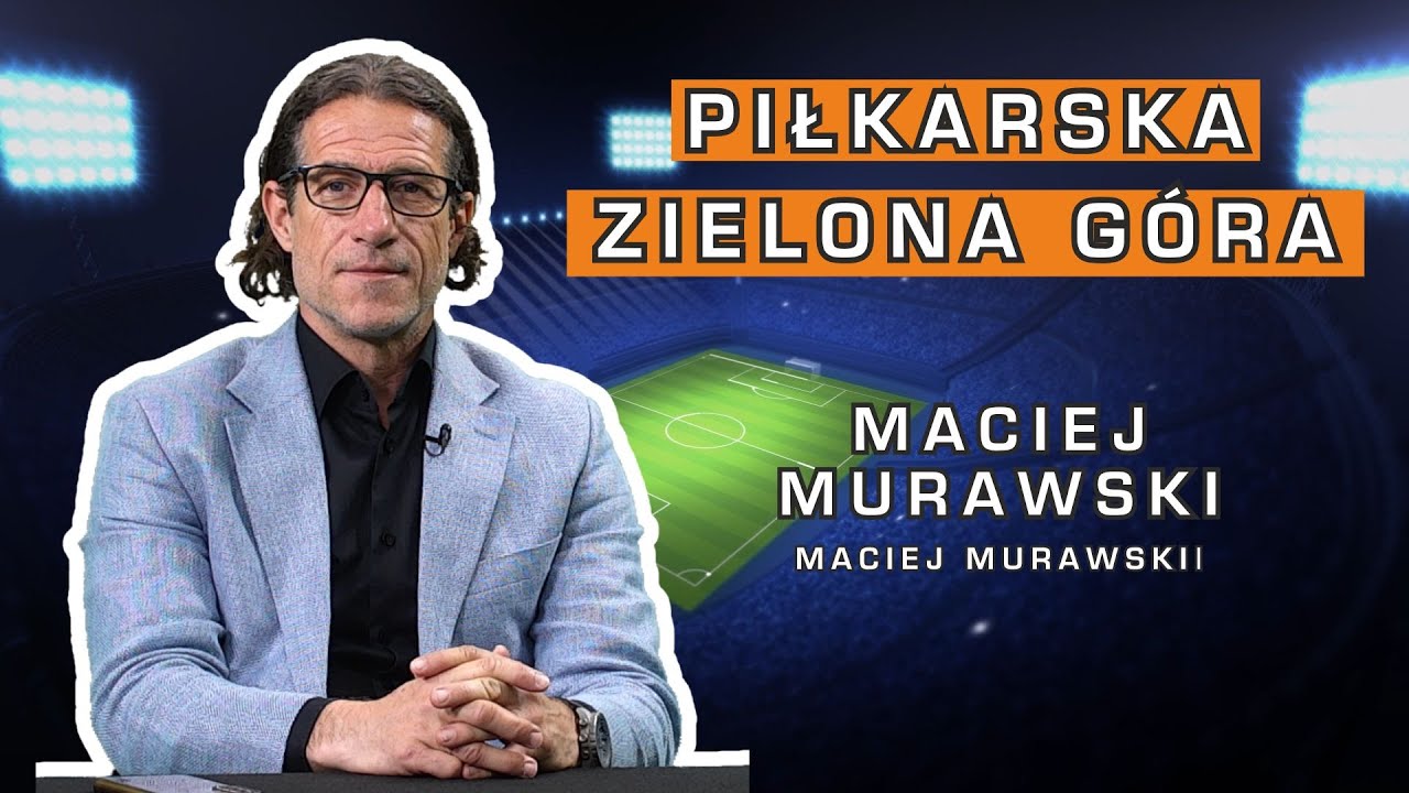 PIŁKARSKA ZIELONA GÓRA: Maciej Murawski - YouTube