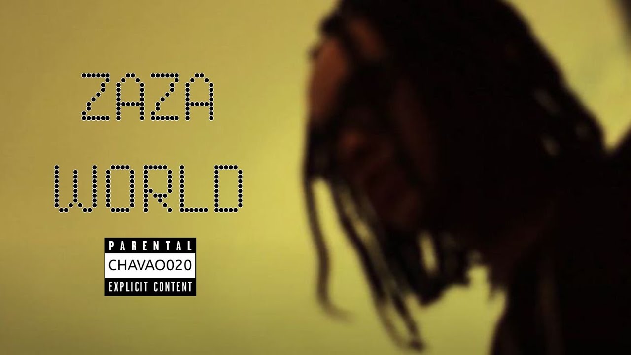 ZAZA WORLD-@chavao020 (GAME OVER RECORDS) - YouTube