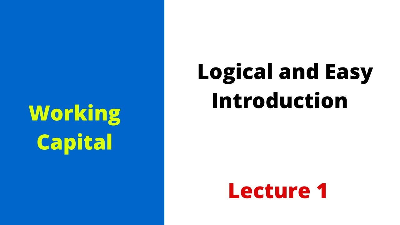 Working Capital - Simple and Logical Introduction - YouTube