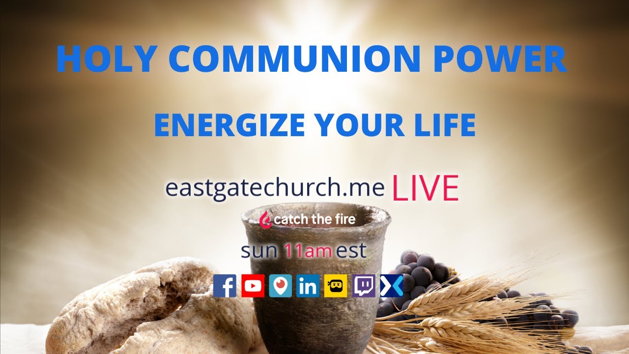 Holy Communion Power: Energize Your Life #Eastgate #Church #Live www ...