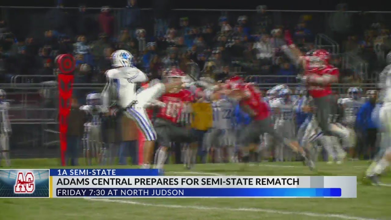 Adams Central prepares for second straight semi-state match-up at North ...