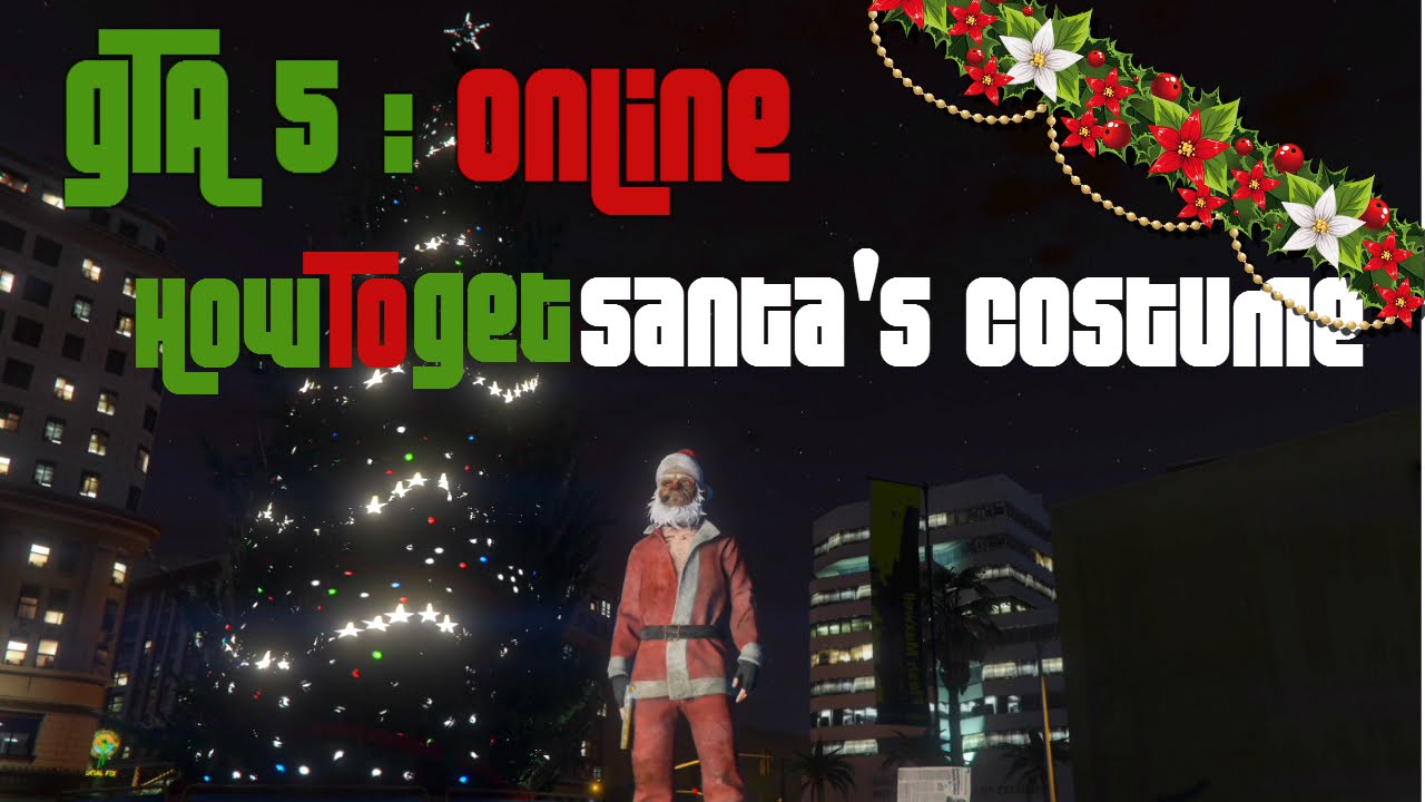 GTA 5 Online :: How To Get The Santa's Costume :: 2015 Festive Surprise ...