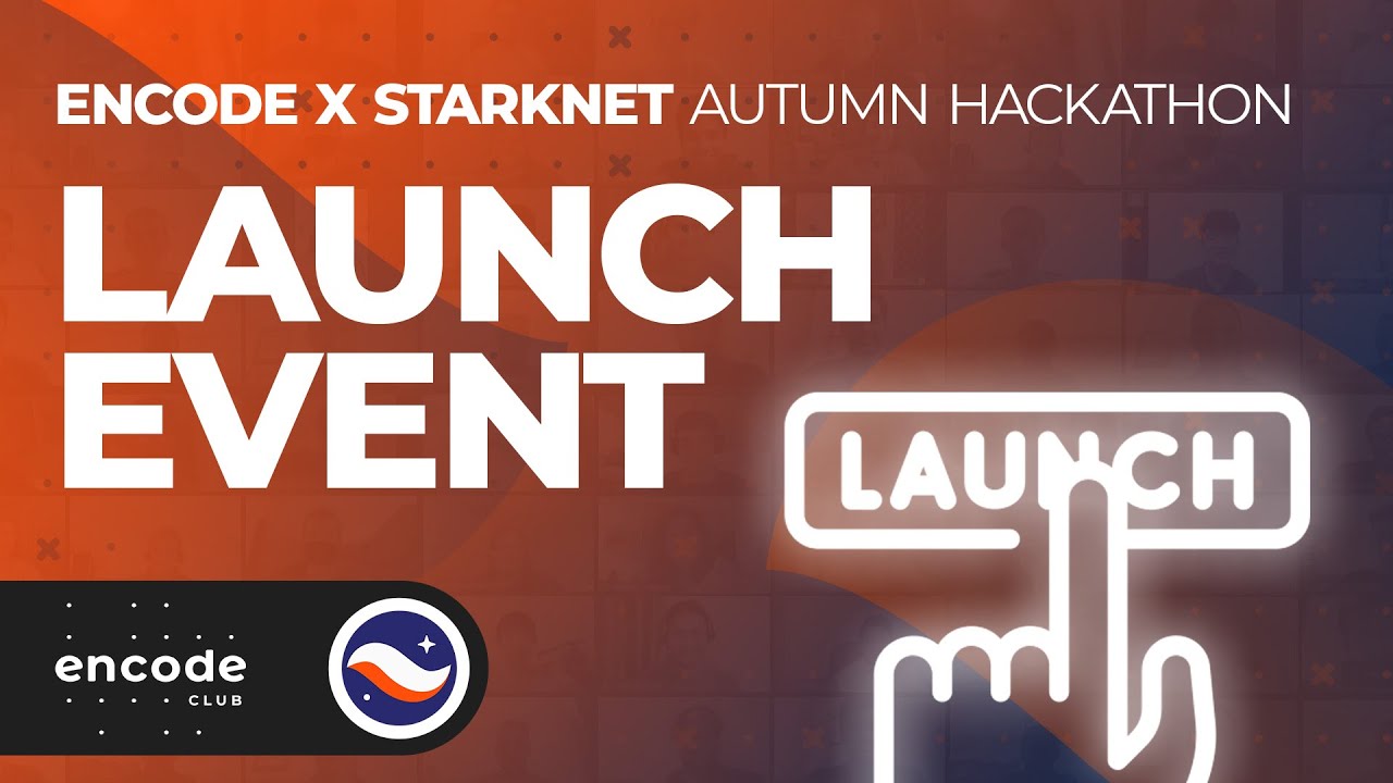 Encode x StarkNet Autumn Hackathon: Launch Event - YouTube