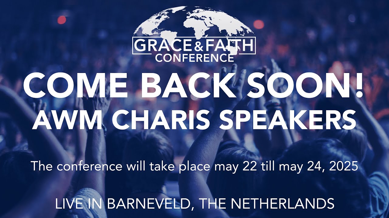 Live Stream Grace & Faith Conference - Netherlands 2025 S1 - YouTube