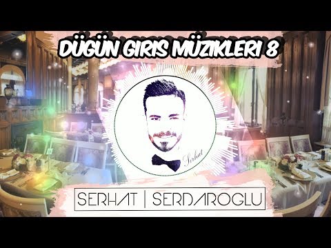 Düğün Giriş Müziği 8 - Düğün DJ | DJ SERHAT SERDAROĞLU