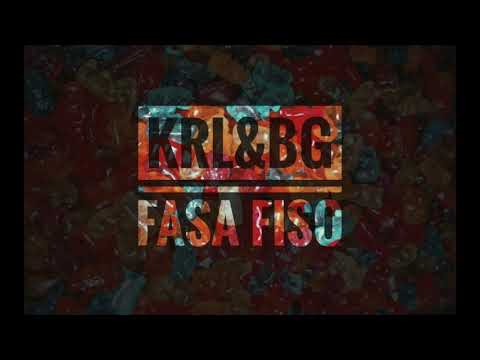 KRL&BG-Fasa Fiso (Official Audio)