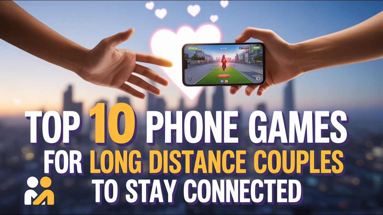 Top 10 Phone Games for Long Distance Couples to Stay Connected - YouTube