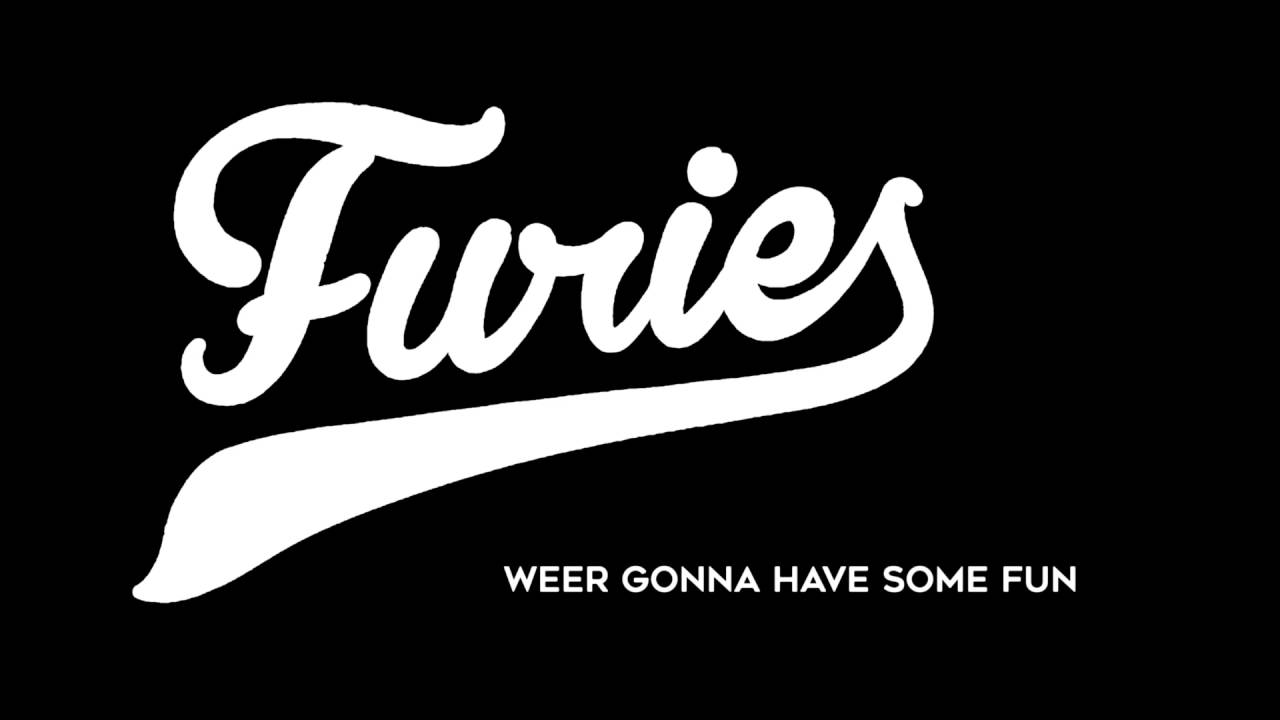 Furies - Weer Gonna Have Some Fun - YouTube