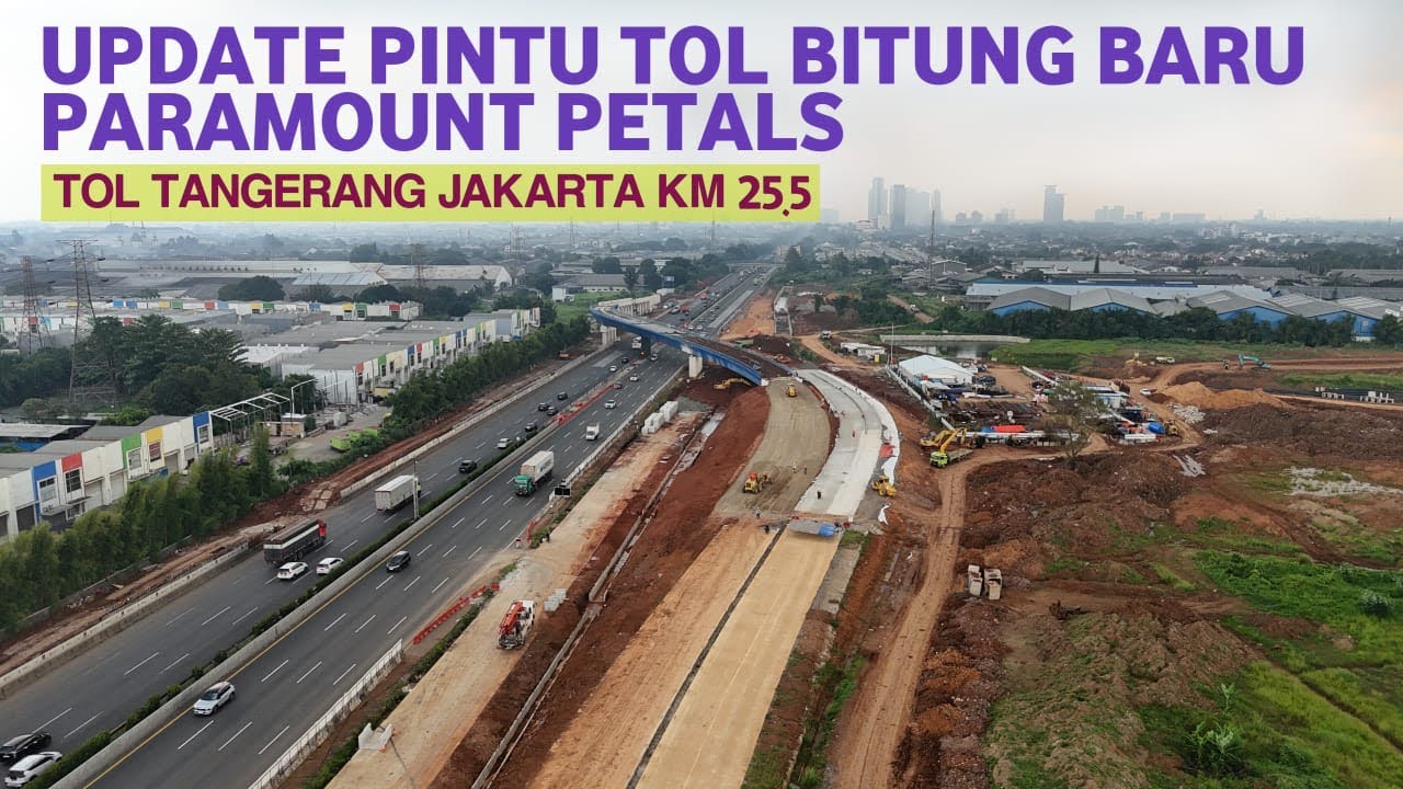 TOL TANGERANG-MERAK KM 25.5 EXIT TOL BITUNG BARU PARAMOUNT PETALS ...