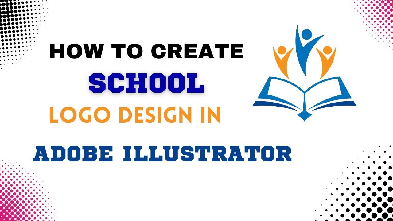 How To Create School Logo In Adobe Illustator / create a school logo ...
