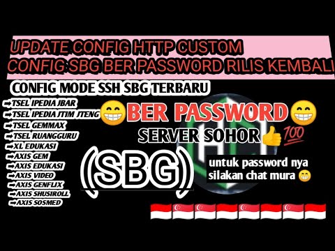 UPDATE CONFIG SBG TERBARUHTTP CUSTOM BER PASSWORD ,2024 - YouTube