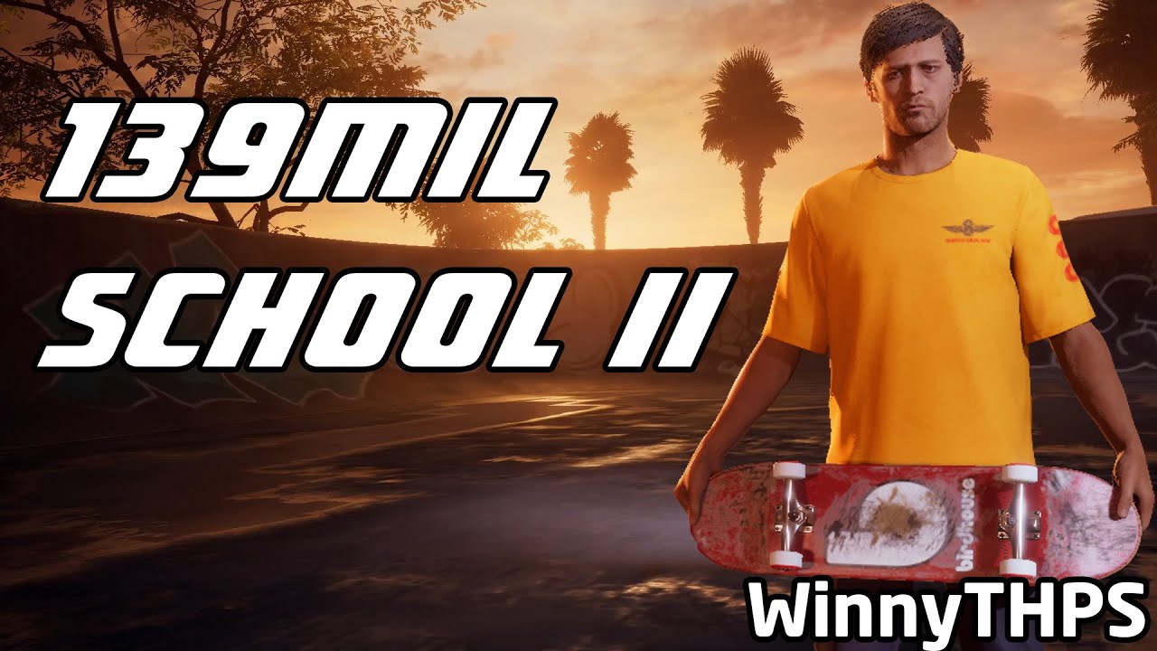 THPS 1+2 - 100mil All Levels - 139mil School II - YouTube